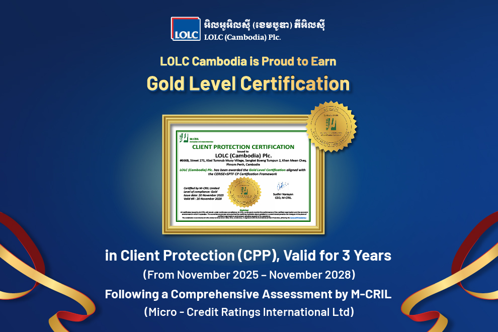 The Phnom Penh Post | LOLC Cambodia Earns Gold Level in Client Protection Certification: A ...